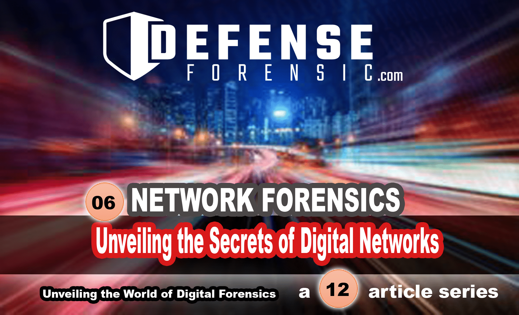 06 Network Forensics: Unveiling the Secrets of Digital Networks ... 06 Network Forensics: Unveiling the Secrets of Digital Networks ...